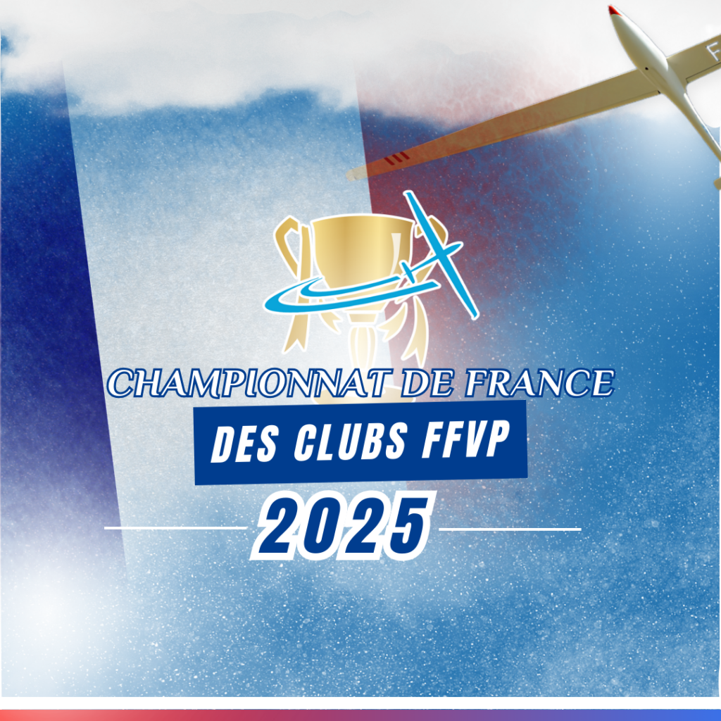 Championnat de France des Clubs FFVP 2025 - Fédération Française de Vol ...
